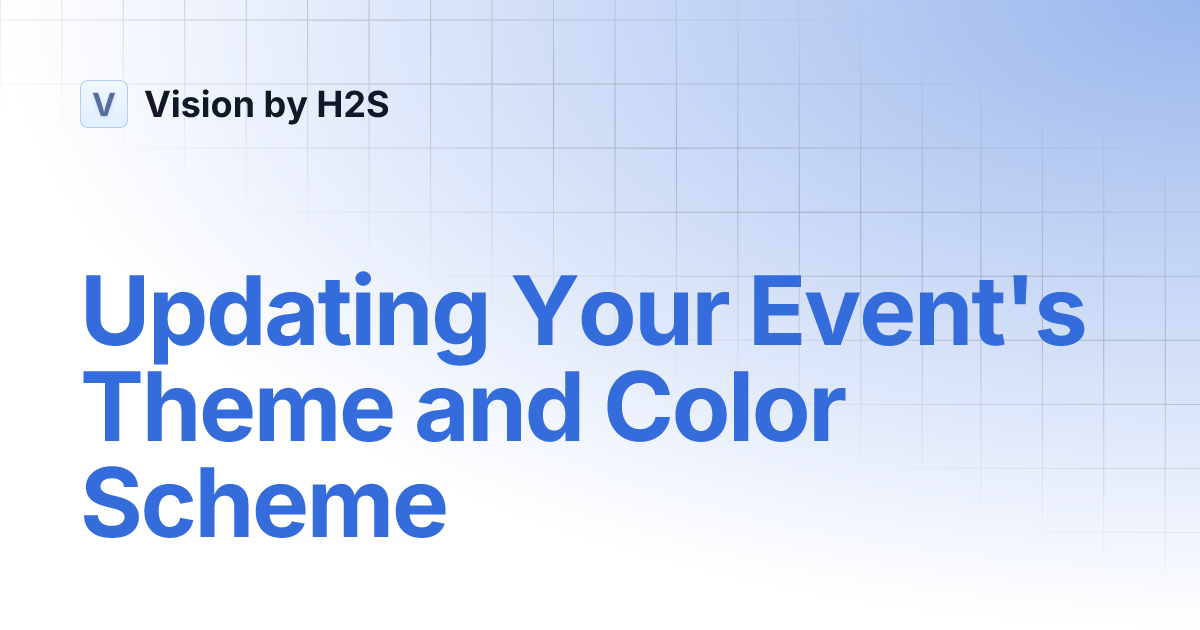 Updating Your Event's Theme and Color Scheme | Vision by H2S